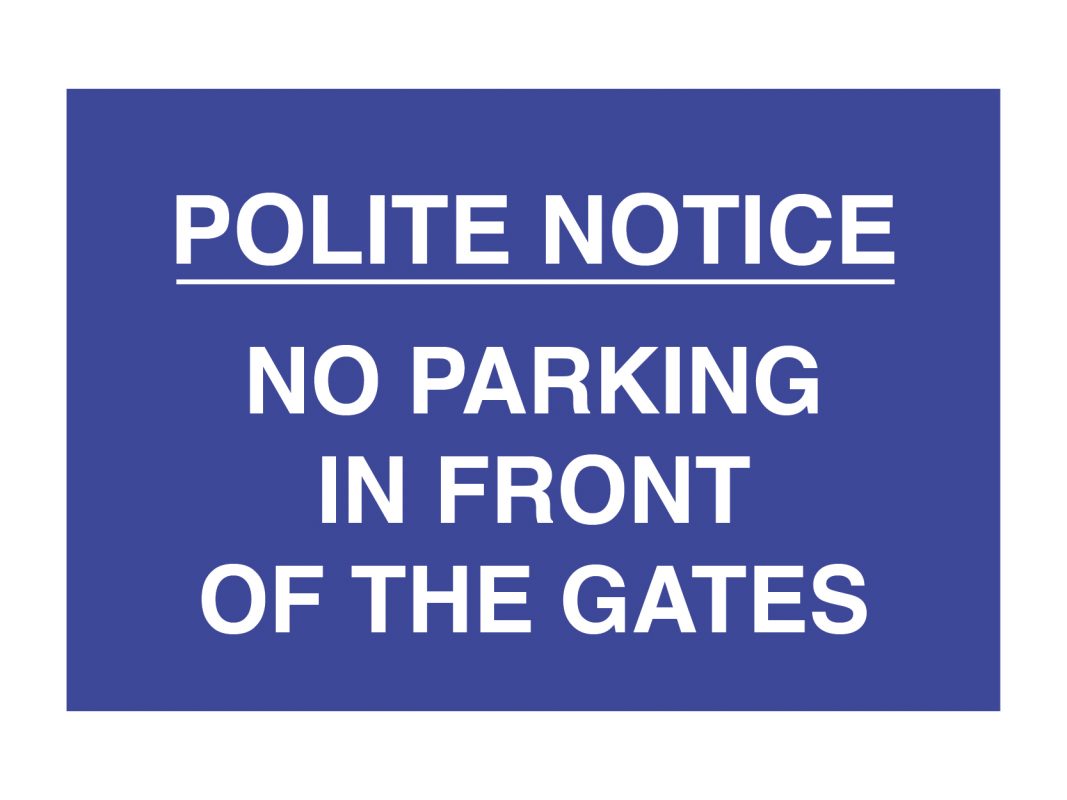 Polite Notice No Parking In Front Of Gates Sign | Imprint Signs & Graphics